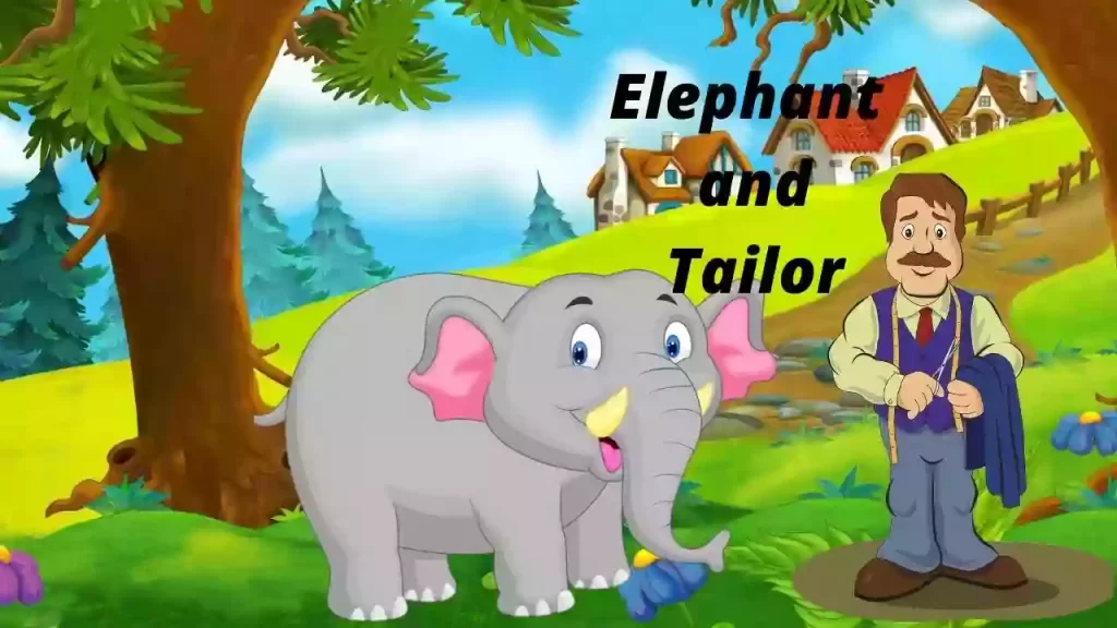 Elephant And The Tailor Short Moral Story For Kids